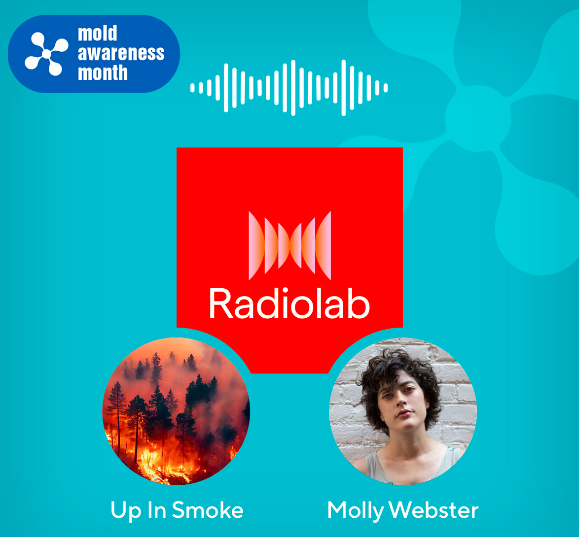 Up In Smoke (Radiolab) | GOT MOLD?